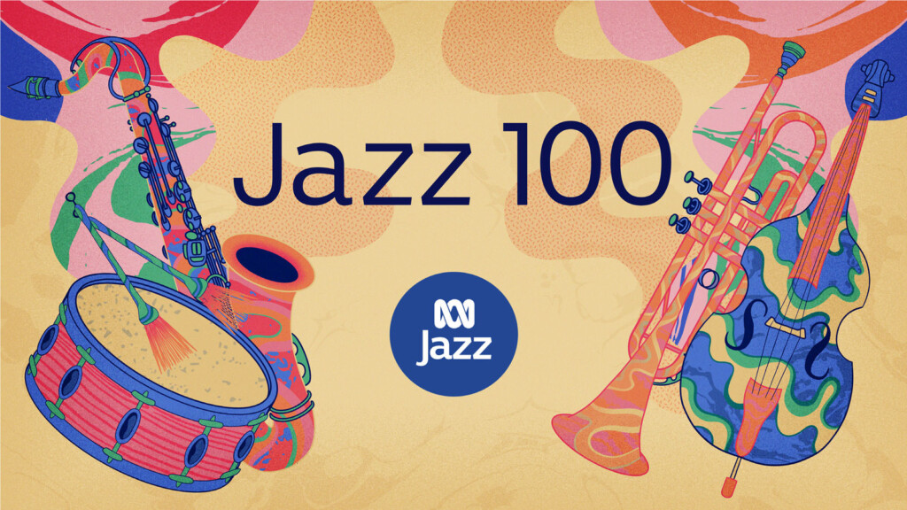 ABC Jazz announces the first-ever Jazz 100 - Melbourne International ...
